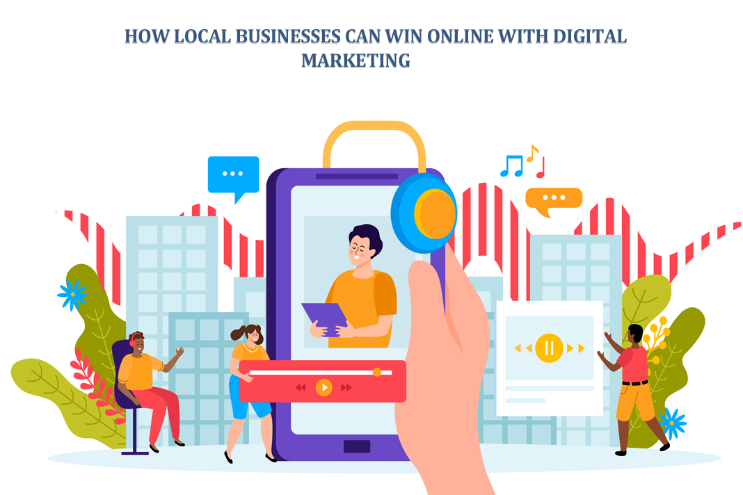 How Local Businesses Can Win Online with Digital Marketing ...